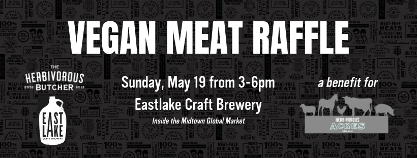 Vegan Meat Raffle to benefit Herbivorous Acres – The Herbivorous Butcher